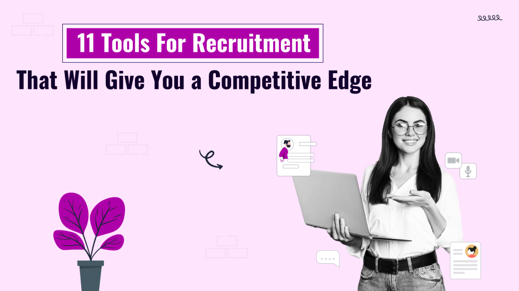 11 Essential Tools for Recruitment | Superworks