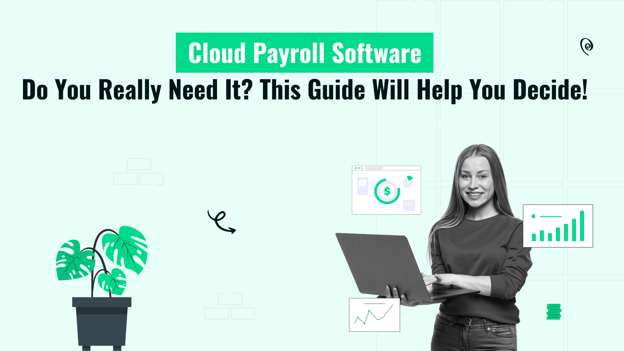 Cloud Payroll Software: Make Your Decisions with This Guide
