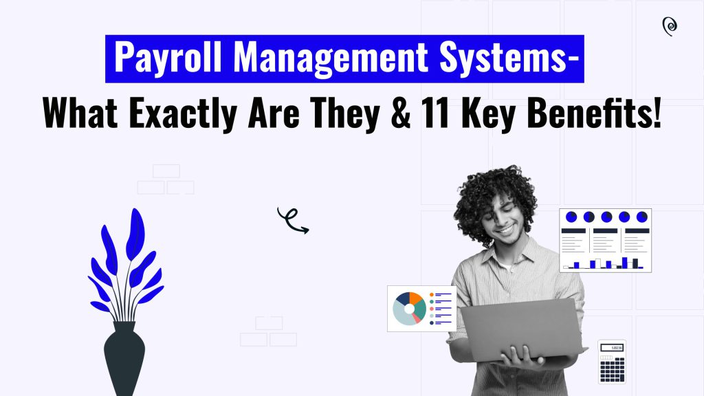 Meaning & Benefits of Payroll Management Systems | Superworks