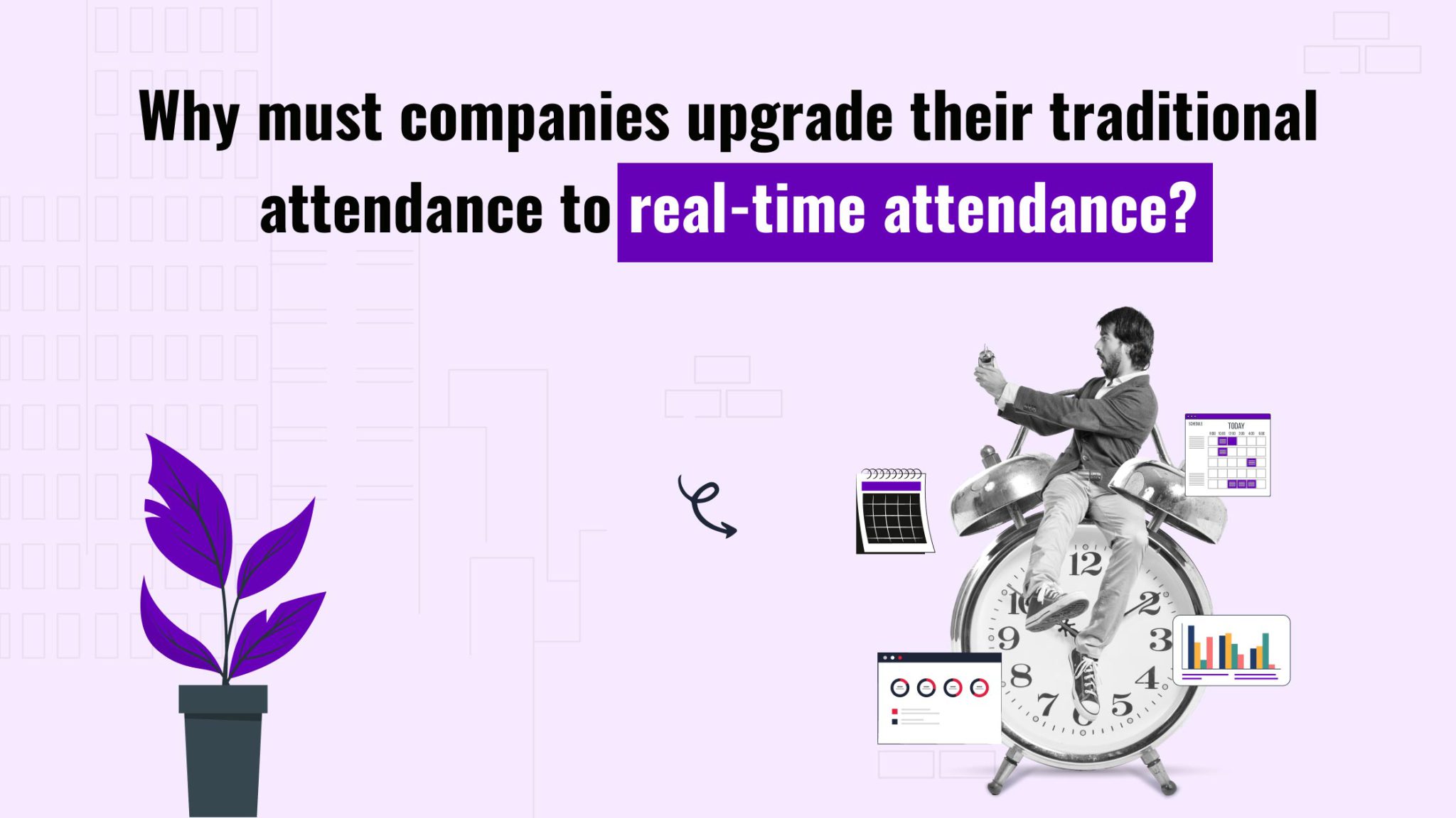 Reasons to Choose Real-Time Attendance For Your Business