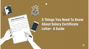 5 Important Facts Of Salary Certificate Letter - Your Guide