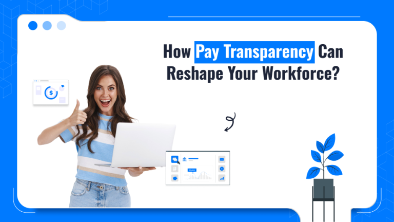 Pay Transparency: Reshape and Strengthen Your Workforce